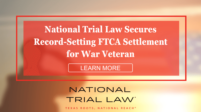 National Trial Law Secures Record-Setting FTCA Settlement for War Veteran